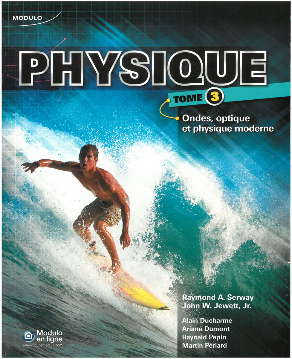 Physique : Tome 3 : Ondes, optique et physique moderne – Université ...